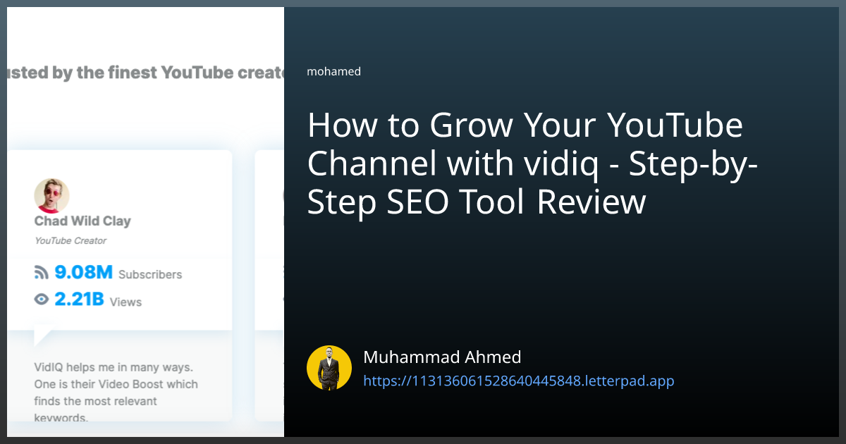 How to Grow Your YouTube Channel with vidiq - Step-by-Step SEO Tool Review | by Muhammad Ahmed